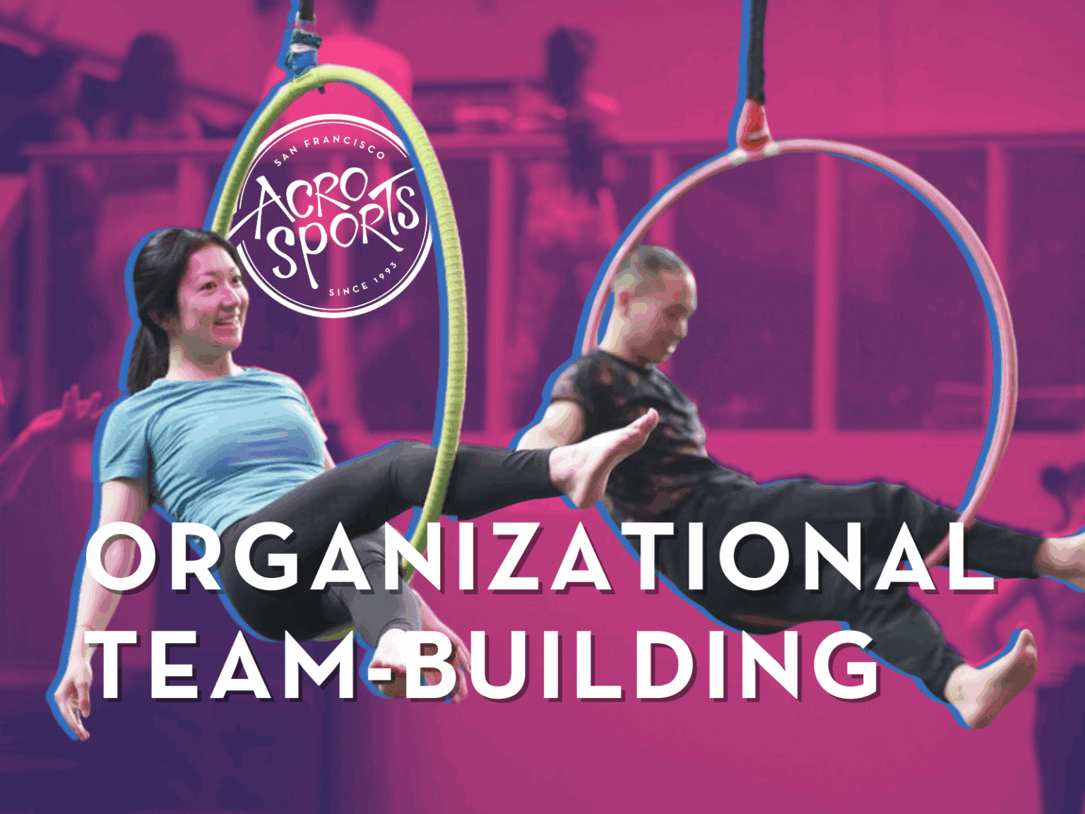 Organizational Team-Building Through Movement & Circus Arts - AcroSports